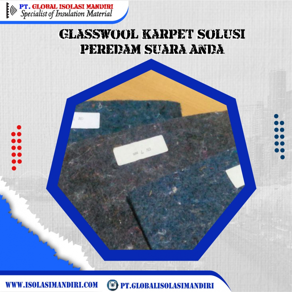 KARPET GLASSWOOL PEREDAM SUARA 2021